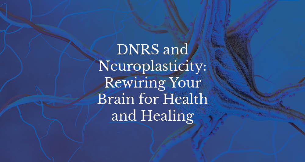 DNRS and Neuroplasticity | Dynamic Neural Retraining System